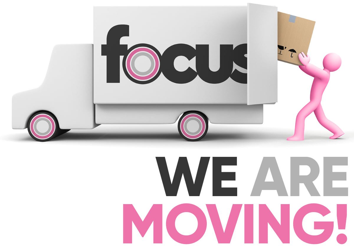 We're Moving! - Focus